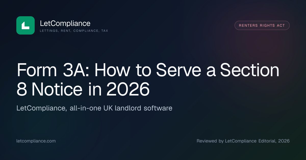 Form 3A: How to Serve a Section 8 Notice in 2026 | LetCompliance